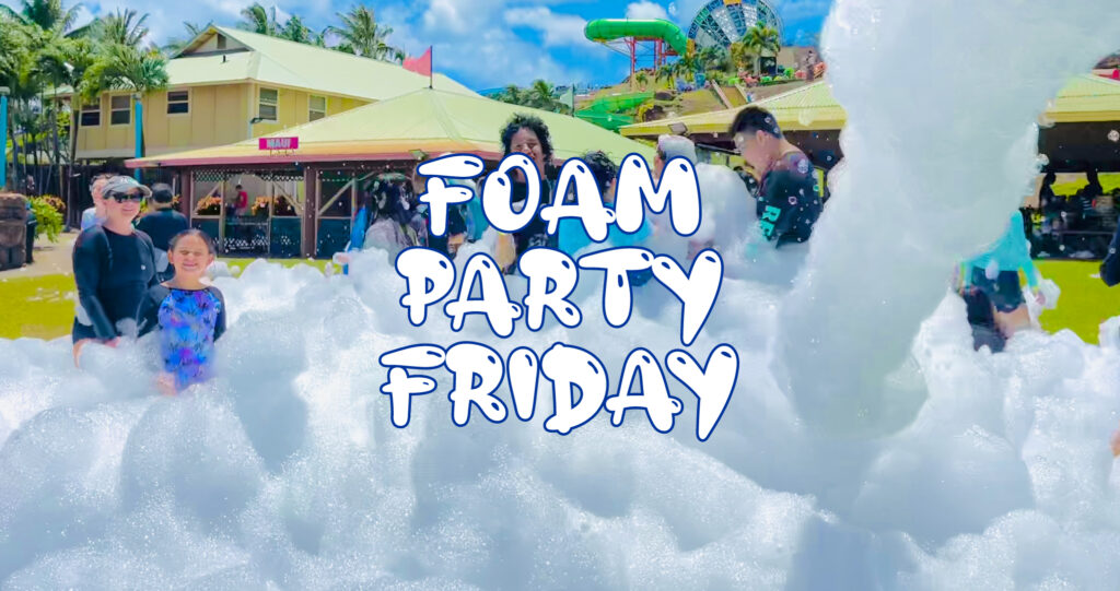 Kids Foam Party Sunday | Wet'n'Wild Hawaii